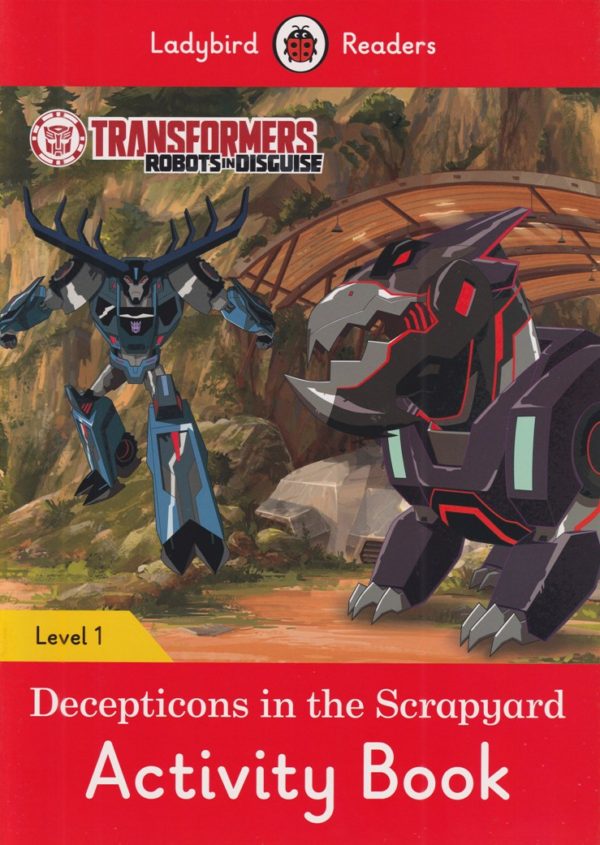Ladybird Readers – Decepticons in the scrapyard – Activity book – level ...